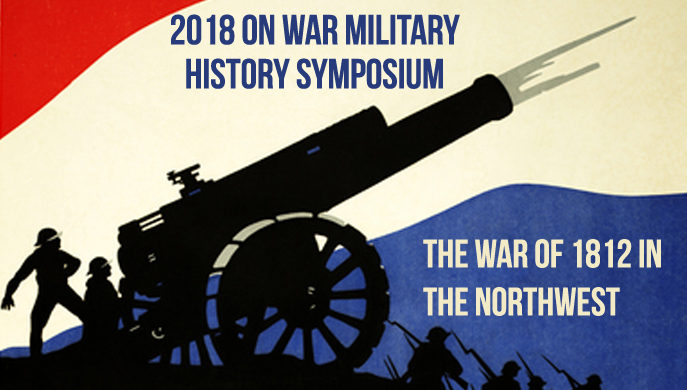 Allan Millett and Gary Johnson: The War of 1812 in the Northwest: A ...